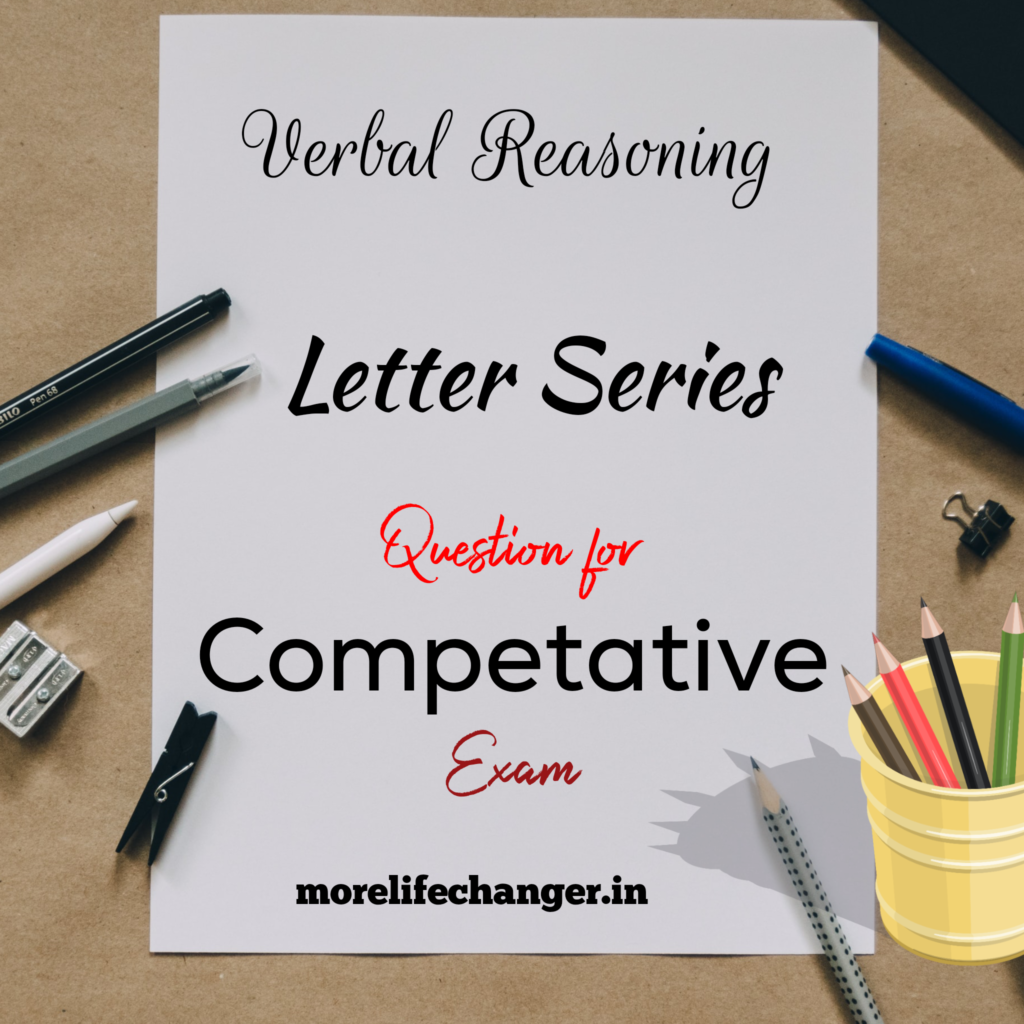 138 Verbal reasoning question on letter series - More life changer